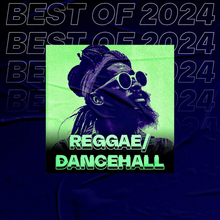 Best Of 2024: Reggae / Dancehall - Heavy Hits