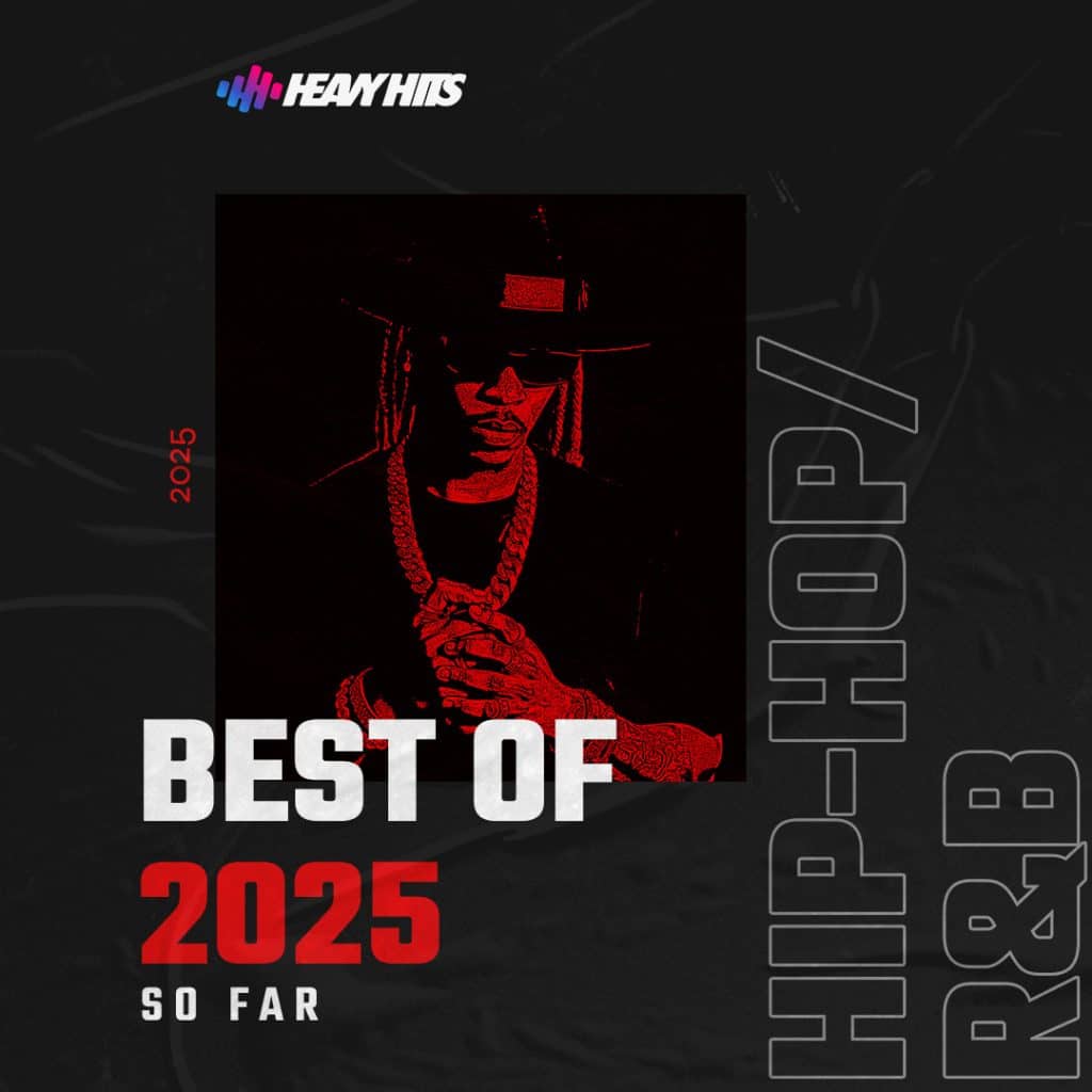 2025 So Far - Hip Hop / R&B - Heavy Hits