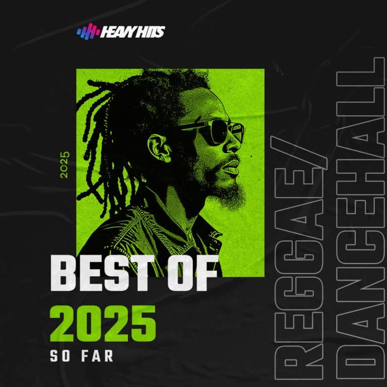 2025 So Far - Reggae / Dancehall - Heavy Hits
